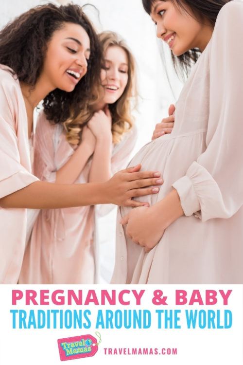 Pregnancy, Birth, and Baby Traditions Around the World